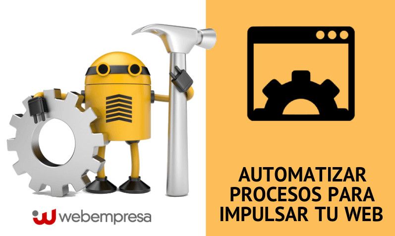 ¿Cómo automatizar procesos para impulsar tu sitio Web?