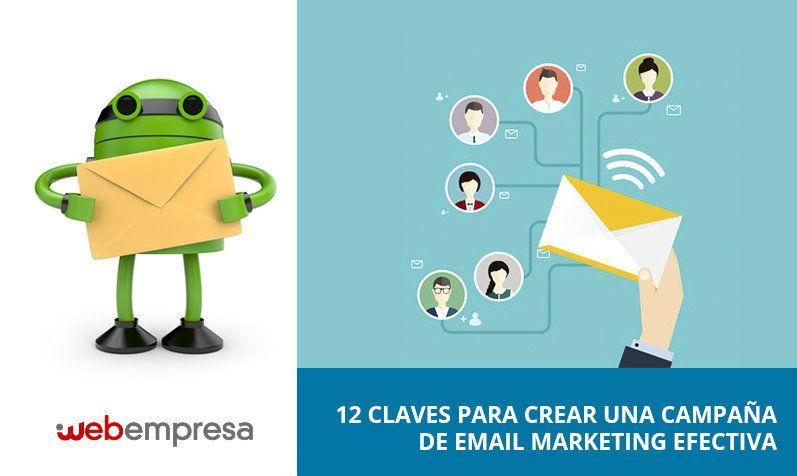 12 claves para crear una campaña de Email Marketing efectiva - Webempresa