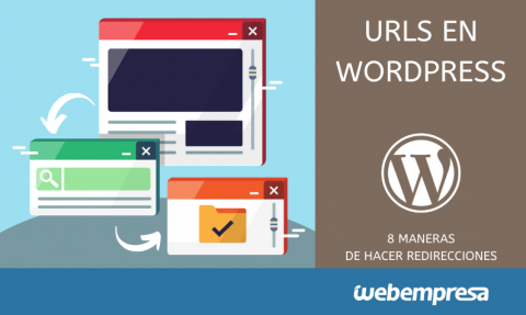 8 modos de redirigir una URL en WordPress - Webempresa