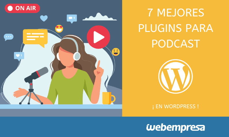 7 Mejores plugins para podcast en WordPress - Webempresa