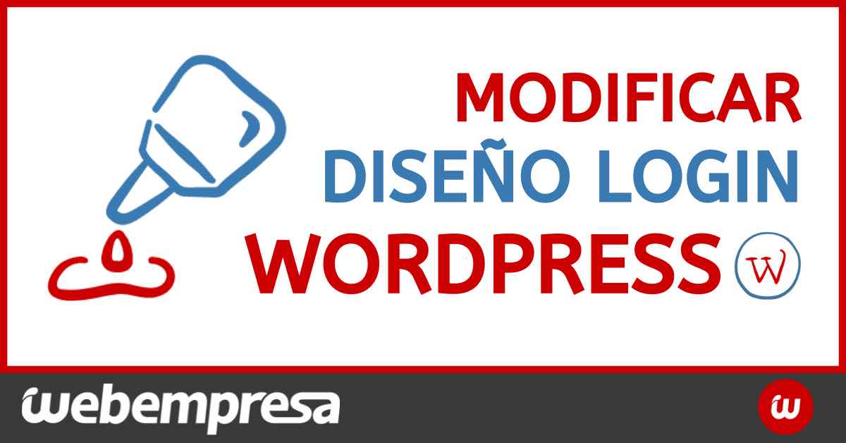 Modificar y Personalizar el diseño login de tu WordPress