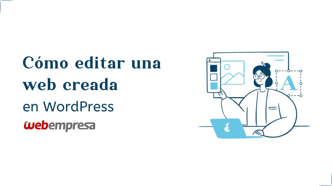 Cómo editar una web creada en WordPress - Webempresa