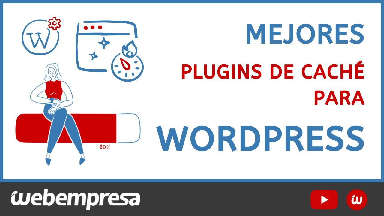 Plugins de caché para WordPress - Webempresa