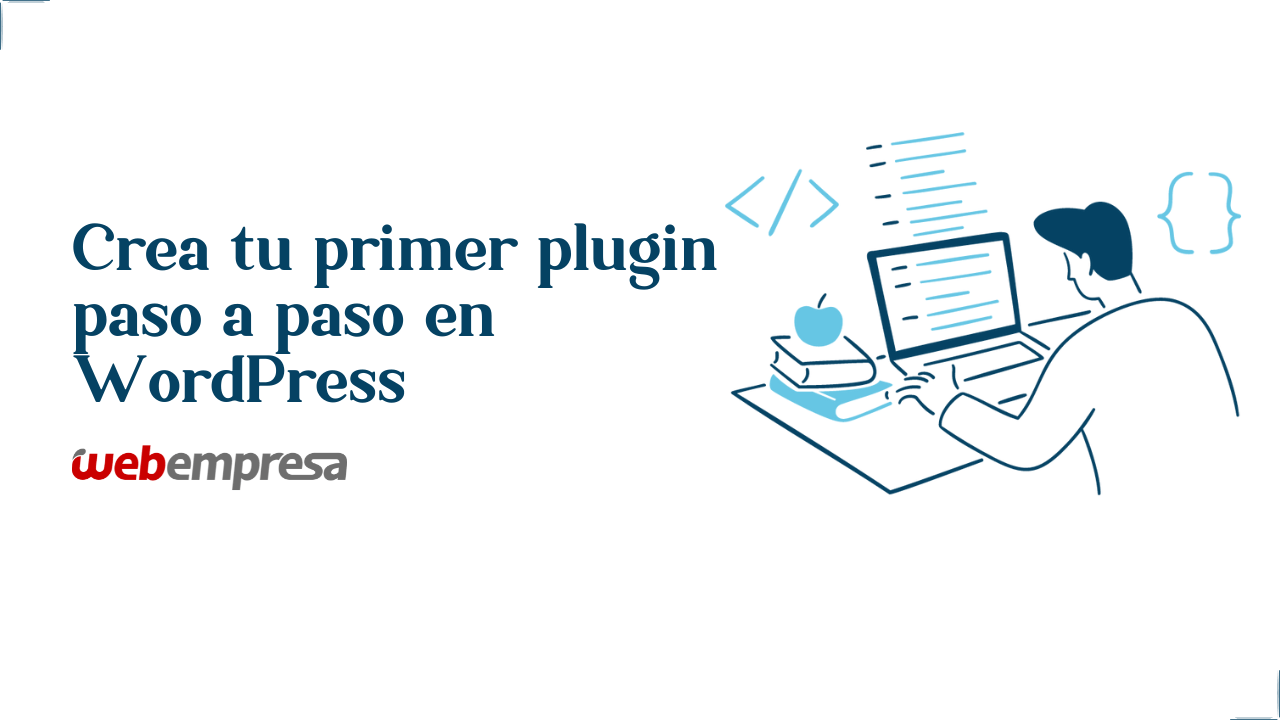 Cómo crear un plugin WordPress personalizado