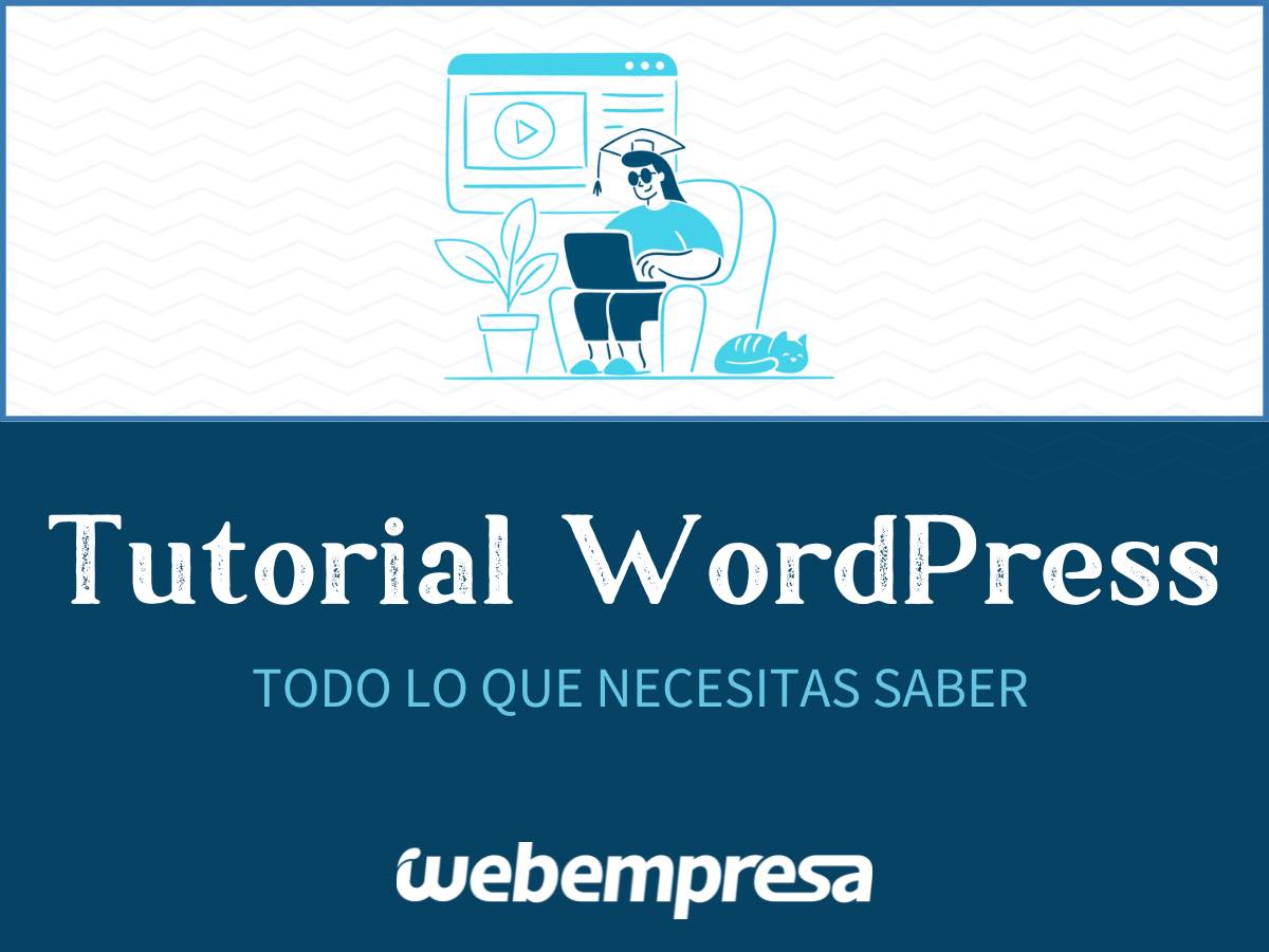 Tutorial WordPress, Tu Guía Completa para 2025