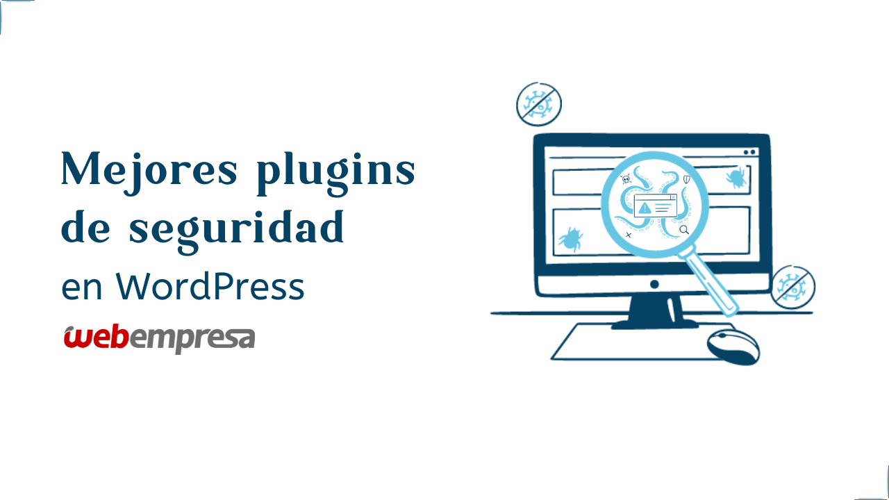 Mejores plugins de seguridad en WordPress - Webempresa